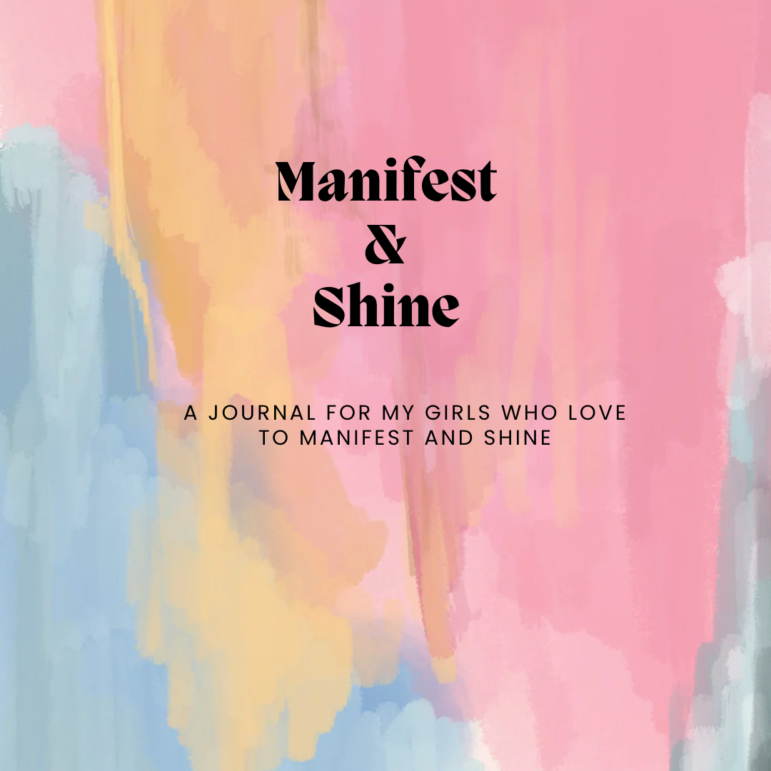 Manifest & Shine: A Journal for My Girls Who Love to Manifest and Shin ...